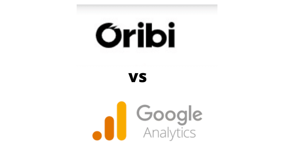 Oribi vs Google Analytics: Which Is Better For Your Business? - DepreneurDigest