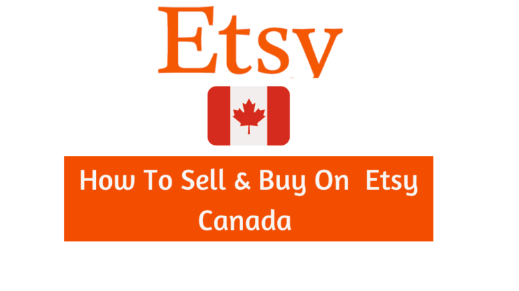 Etsy Canada: How To Sell & Buy On Etsy Canada [ Complete Guide ...