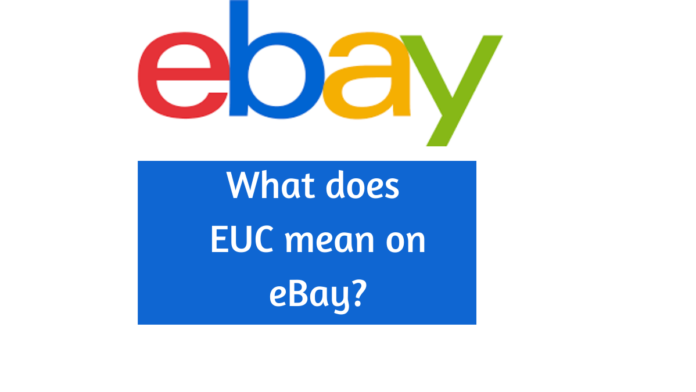 What Does EUC Mean on eBay? [Explainer for Sellers & Buyers ...