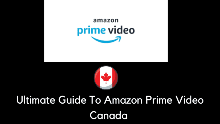 A Guide To Amazon Prime Video Canada ( Learn & Watch) - DepreneurDigest