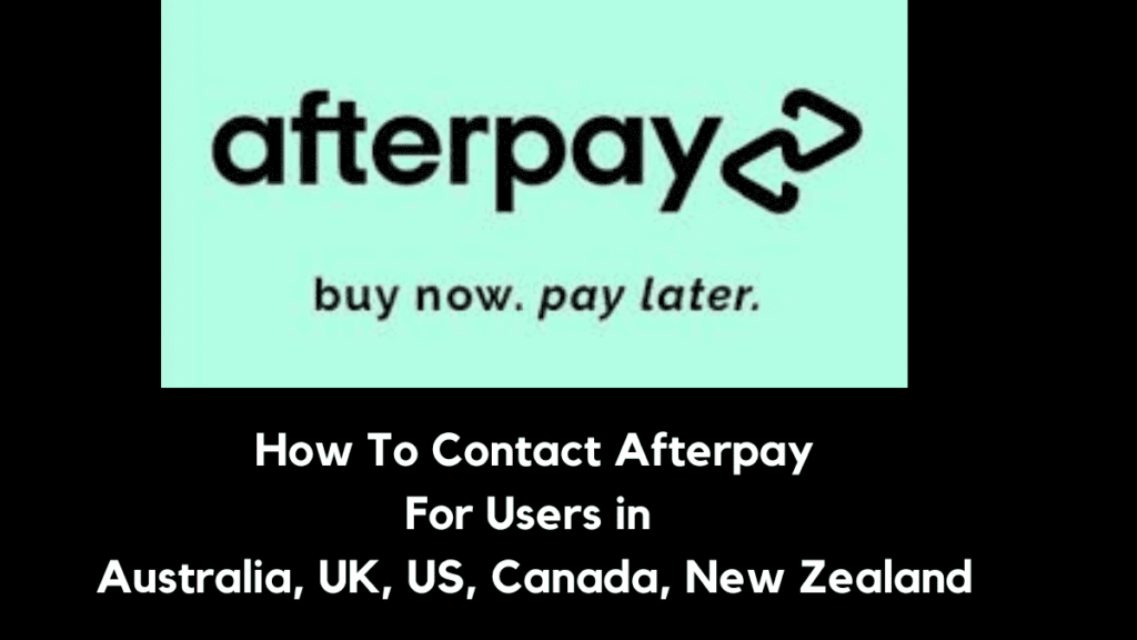 How To Contact Afterpay Australia, US, Canada (Legit Guide ...